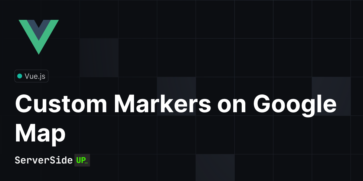 Custom Markers on Google Map | Server Side Up