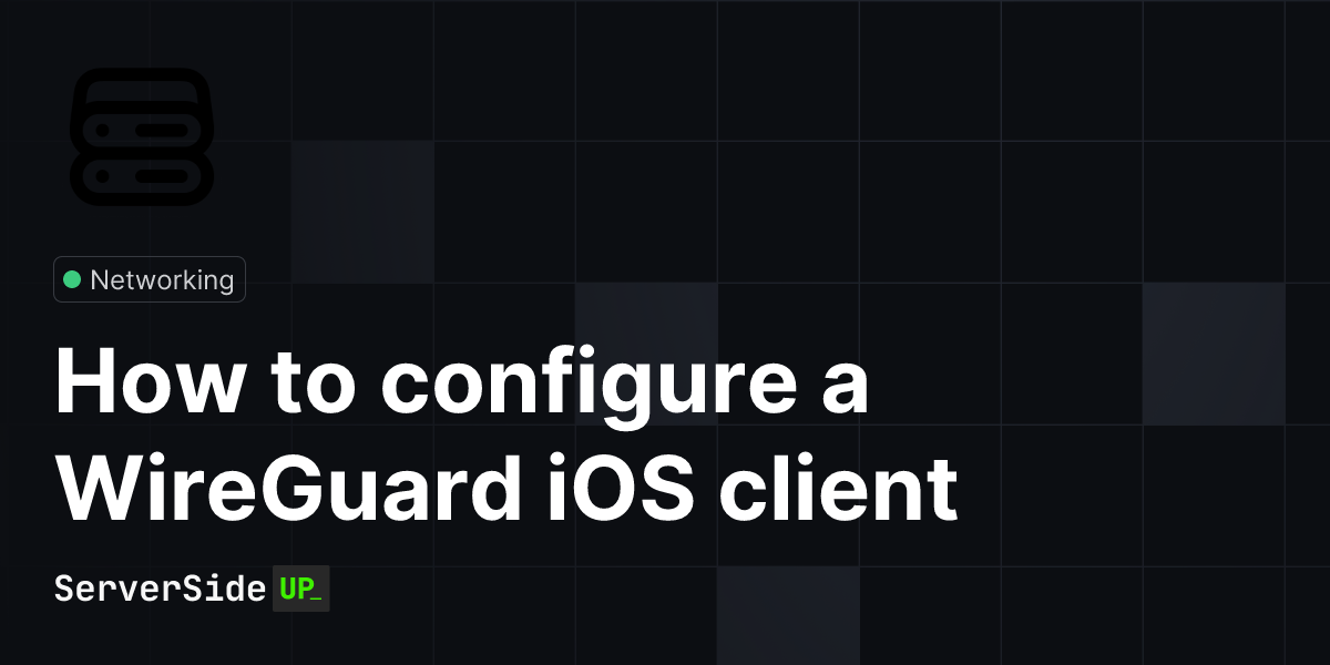 How To Configure A Wireguard Ios Client Server Side Up