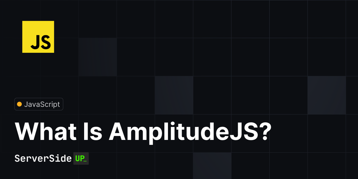 What Is AmplitudeJS? | Server Side Up