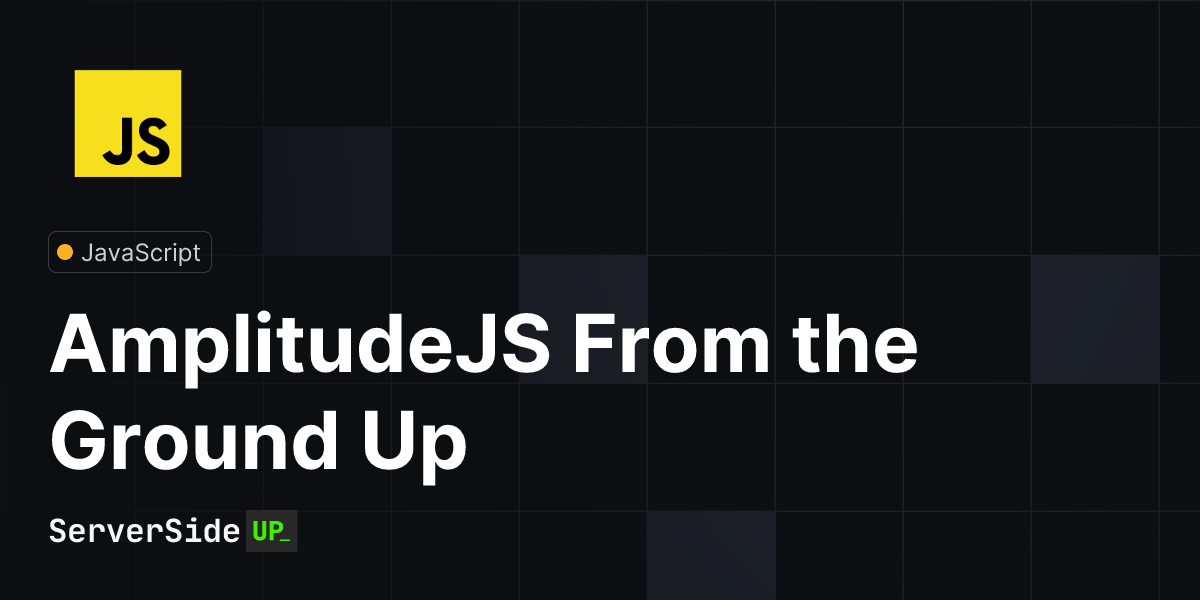 AmplitudeJS From the Ground Up | Server Side Up