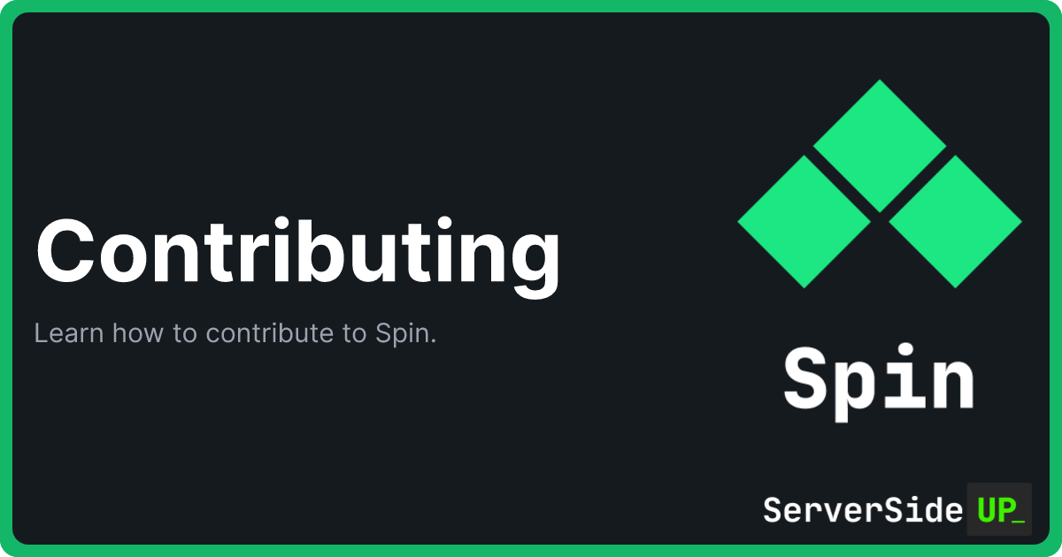 Contributing - Spin by Server Side Up