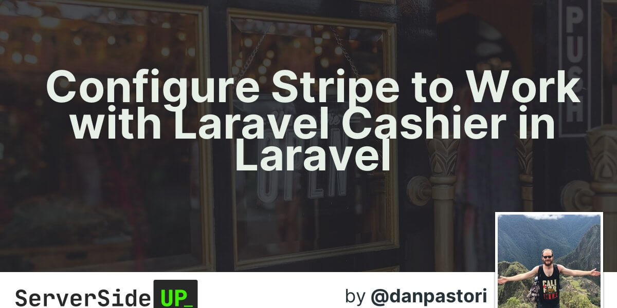 Configure Stripe To Work With Laravel Cashier In Laravel 6 Server Side Up