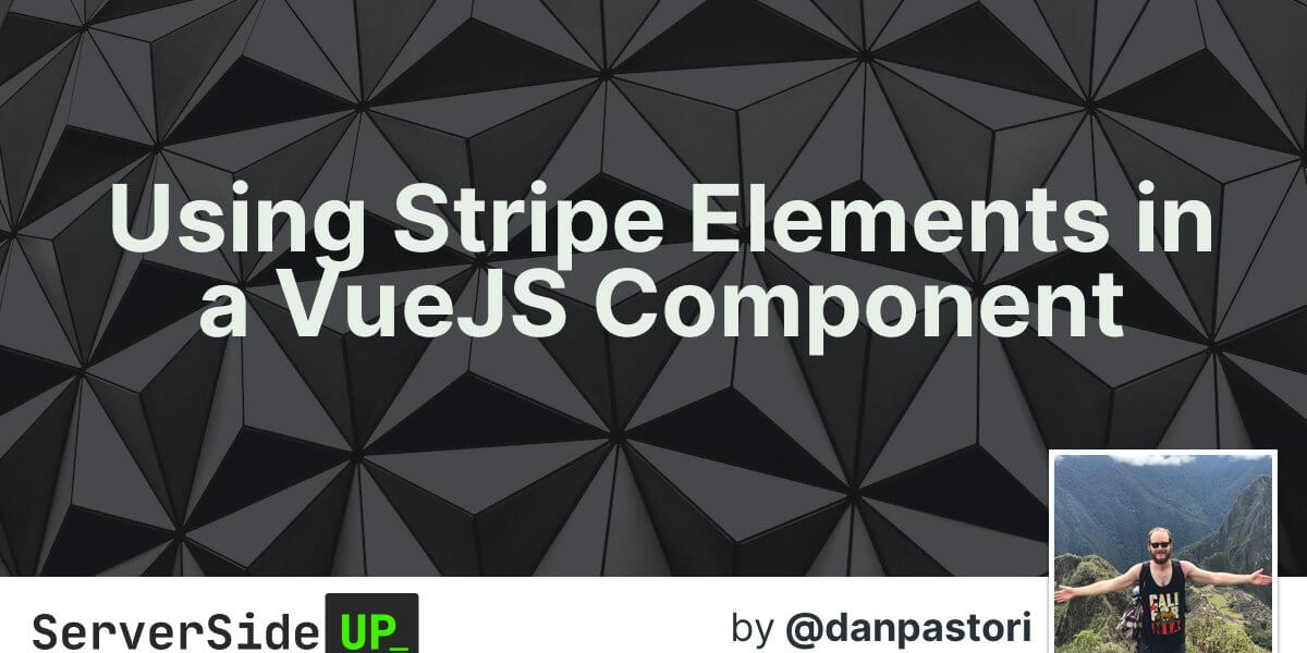 Using Stripe Elements In A Vuejs Component Server Side Up 5675