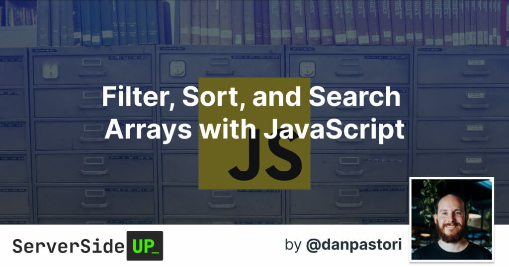 Filter Sort And Search Arrays With JavaScript Server Side Up